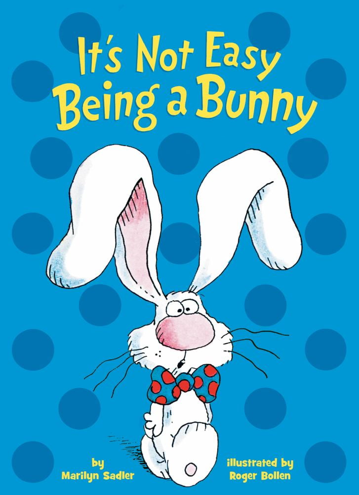 Marilyn Sadler: It's Not Easy Being a Bunny: An Early Reader Book for ...