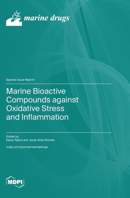 Marine Bioactive Compounds against Oxidative Stress and Inflammation (Hardcover) - Walmart.com