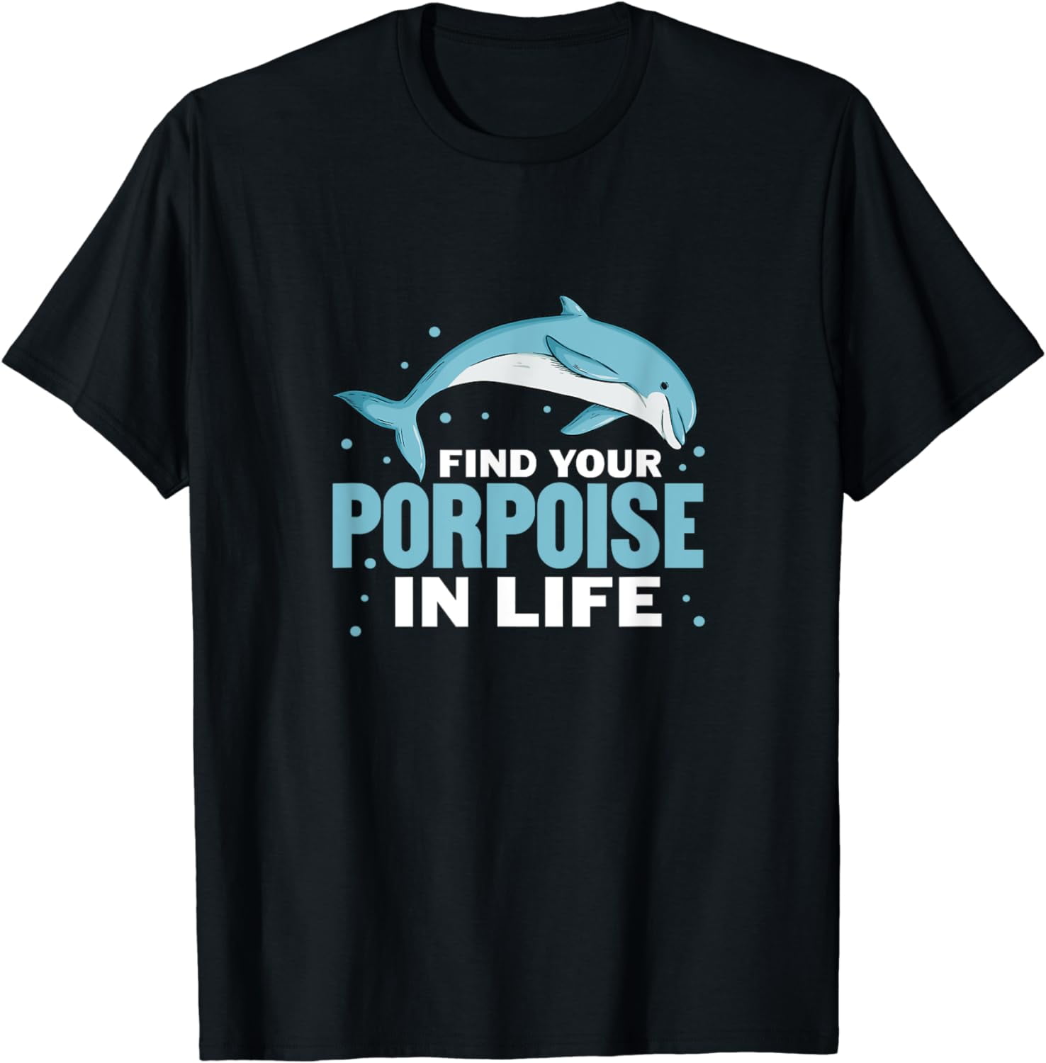 Marine Biology Biologist Find Your Porpoise In Life T-Shirt - Walmart.com