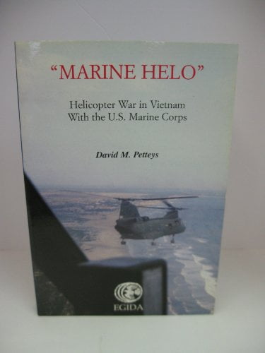 Pre-Owned Marine Helo: Helicopter War in Vietnam with the US Marine ...