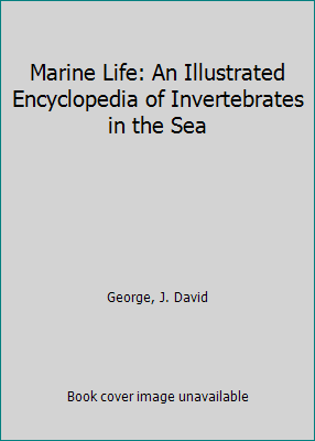 Pre-Owned Marine Life: An Illustrated Encyclopedia of Invertebrates in ...