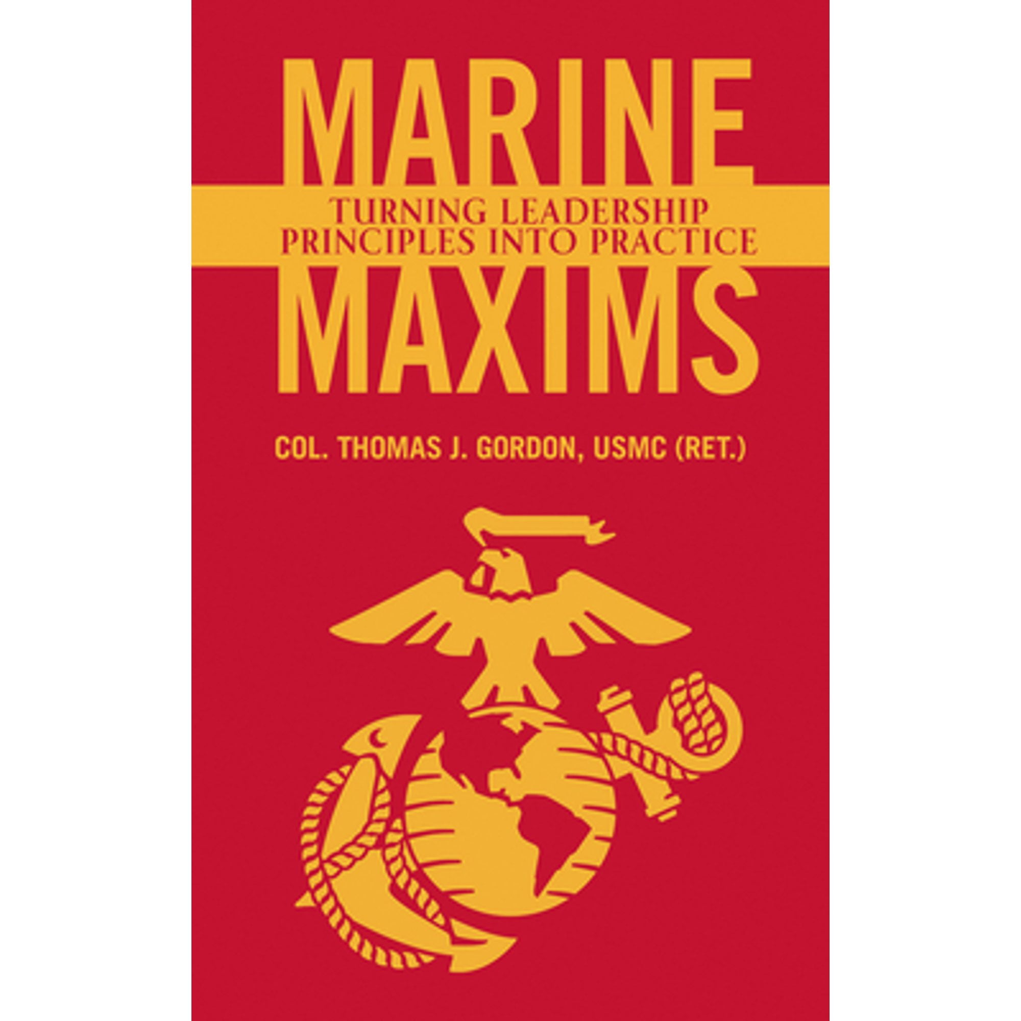 Pre-Owned Marine Maxims: Turning Leadership Principles into Practice ...