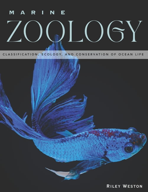 Marine Zoology: Classification, Ecology, and Conservation of Ocean Life ...