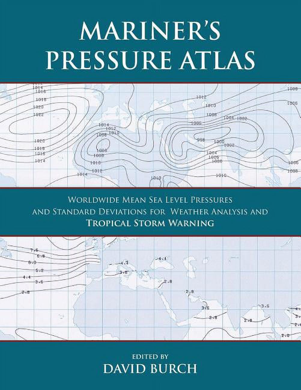 Mariner's Pressure Atlas: Worldwide Mean Sea Level Pressures and ...