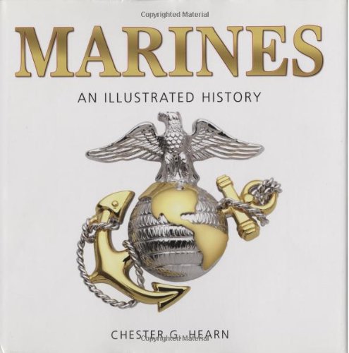 Pre-Owned Marines: An Illustrated History: The U.S. Marine Corps from ...