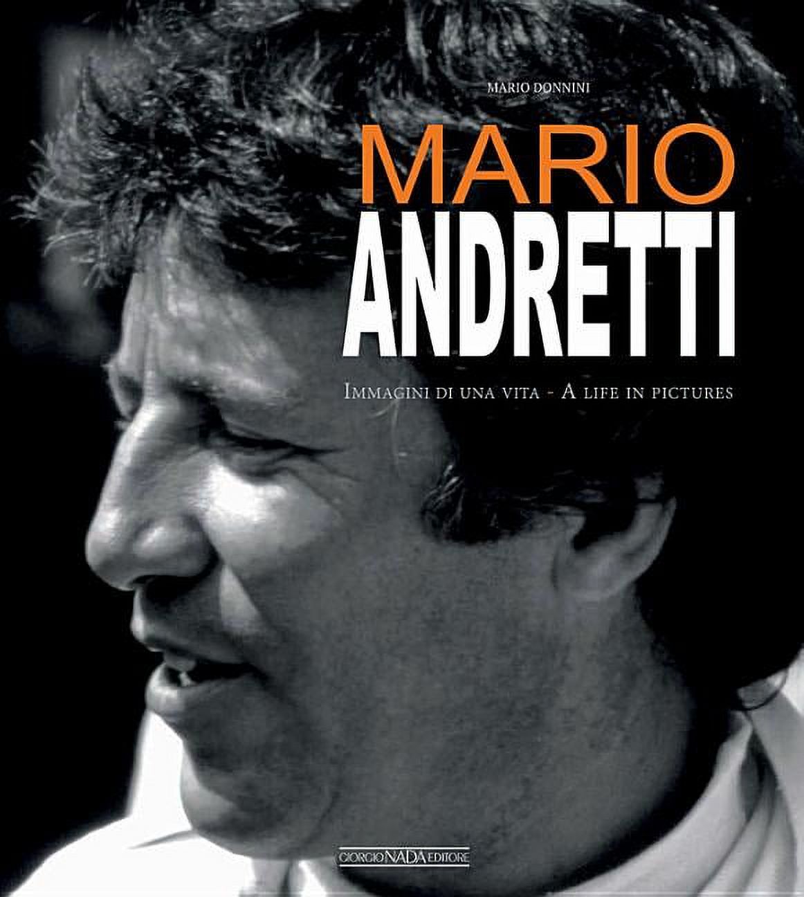 Mario Andretti : Immagini di una vita/A life in pictures (Hardcover ...