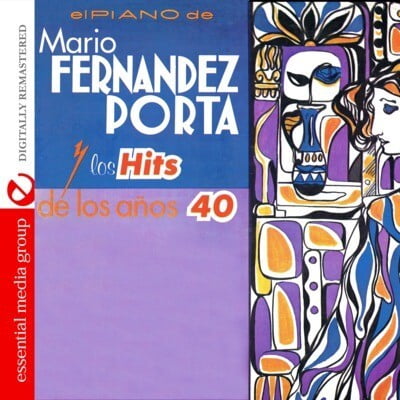 Mario Fernandez Porta - Los Hits de los Anos 40 - Music & Performance ...