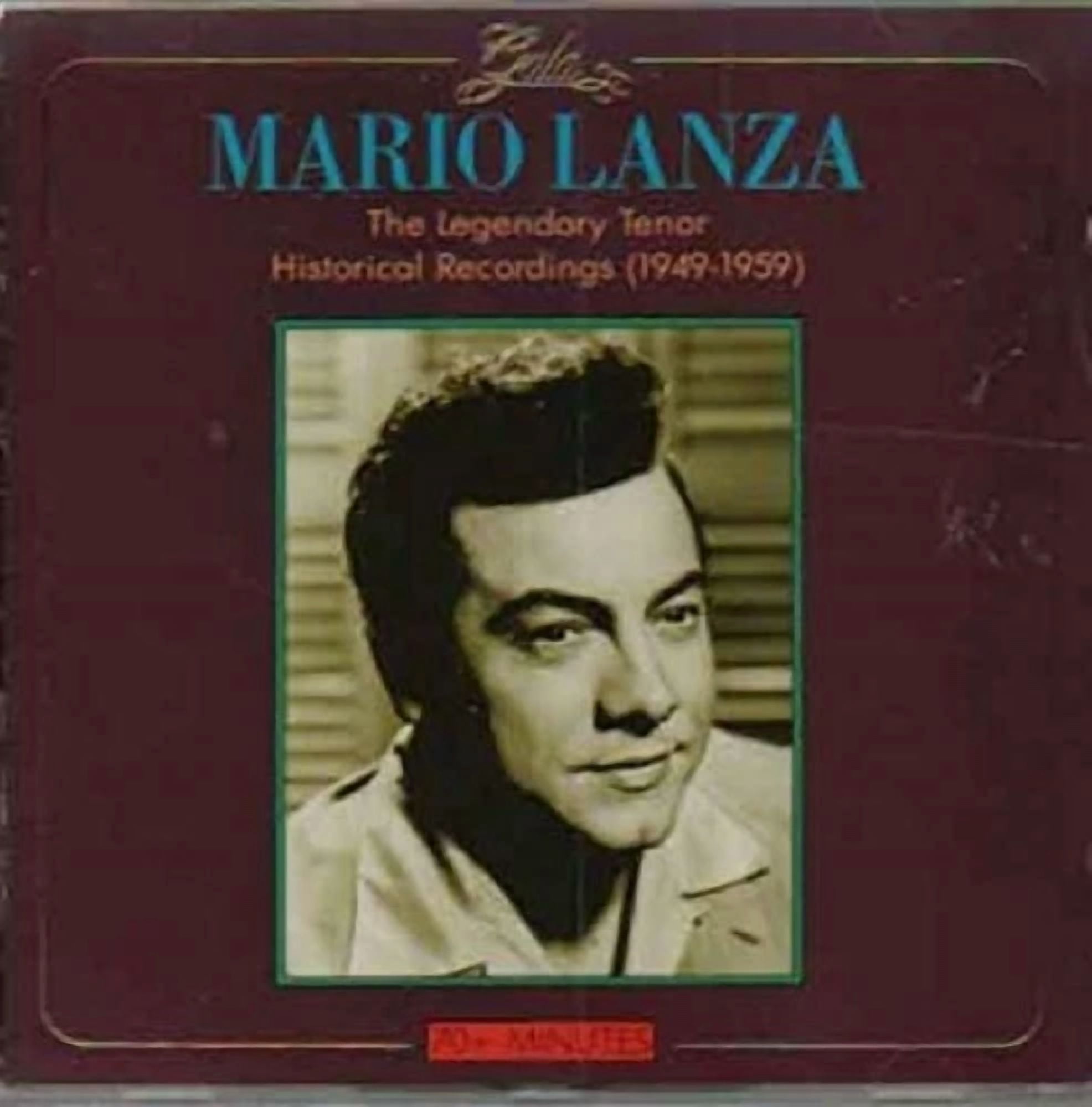 Mario Lanza: The Legendary Tenor (Historical Recordings 1949-1959 ...