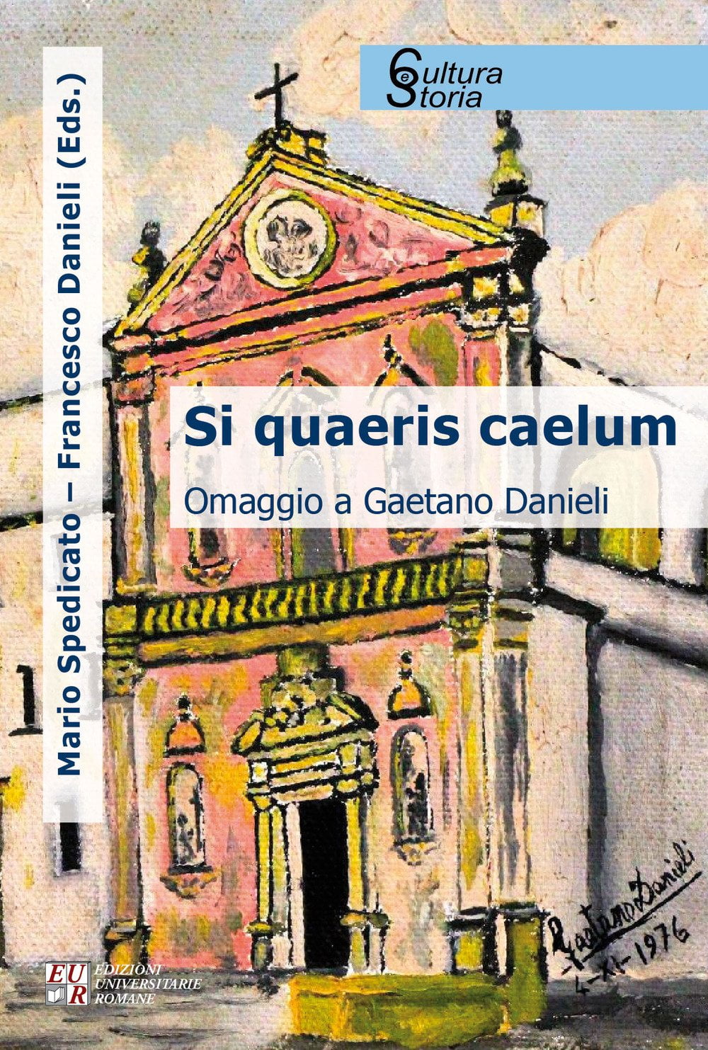 Mario Spedicato,Francesco Si quaeris caelum. Omaggio a Gaetano Danieli ...