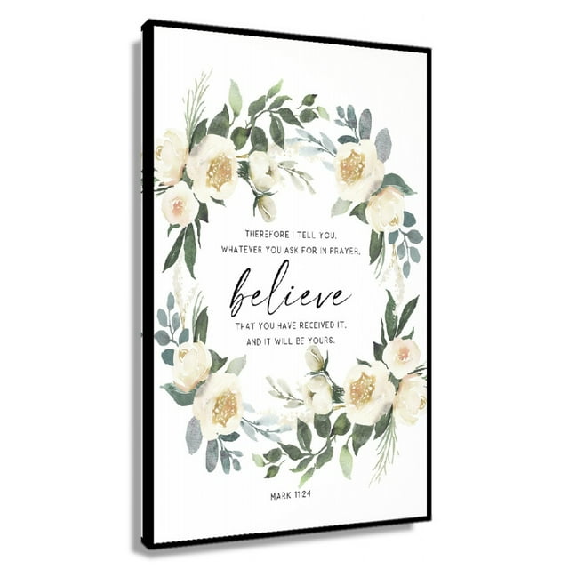 Mark 11 24 Bible Verse Wall Art Floral Christian Wall Art Believe ...