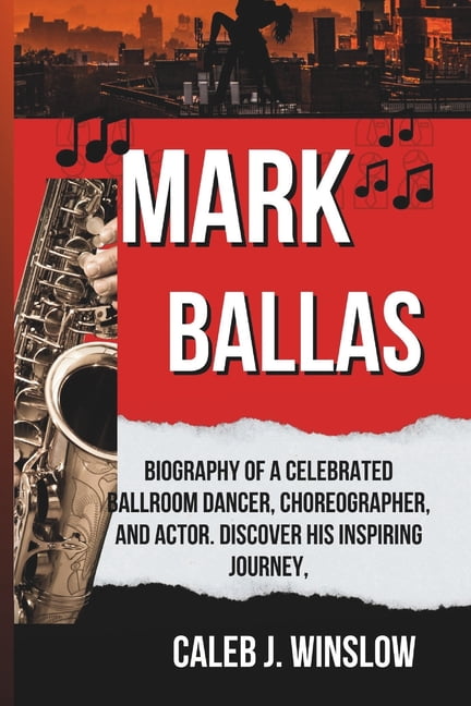 Mark Ballas: Biography of a celebrated ballroom dancer, choreographer ...