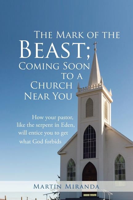 The Mark of the Beast; Coming Soon to a Church Near You: How Your ...