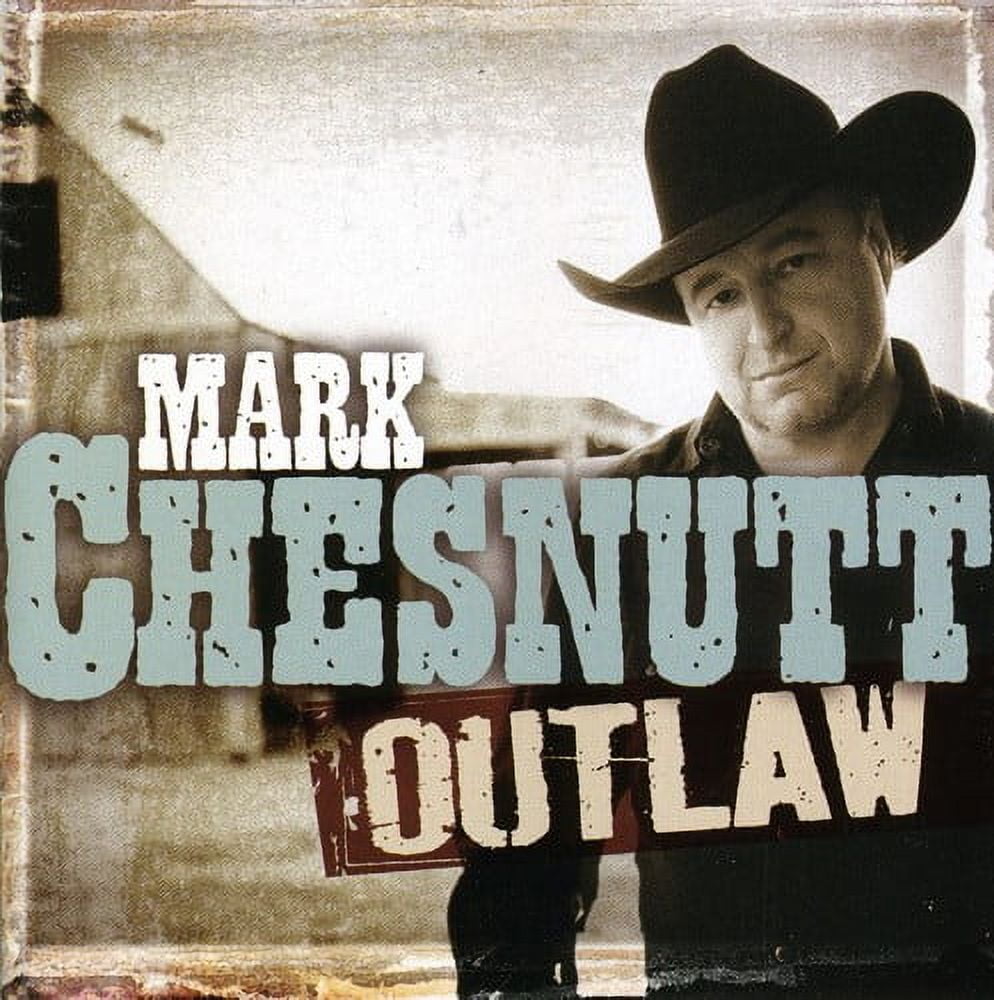 Mark Chesnutt - Outlaw - Country - CD - Walmart.com