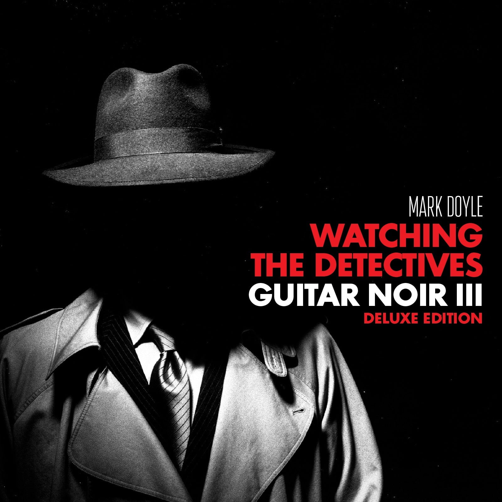 Mark Doyle - Watching the Detectives - Guitar Noir III (Deluxe CD/Audio ...