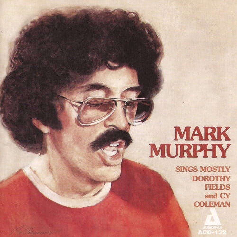 Mark Murphy - Mark Murphy Sings Mostly Dorothy Fields - Music ...