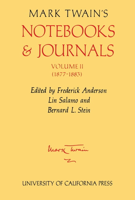 Mark Twain Papers Mark Twain's Notebooks and Journals, Volume II: 1877 ...