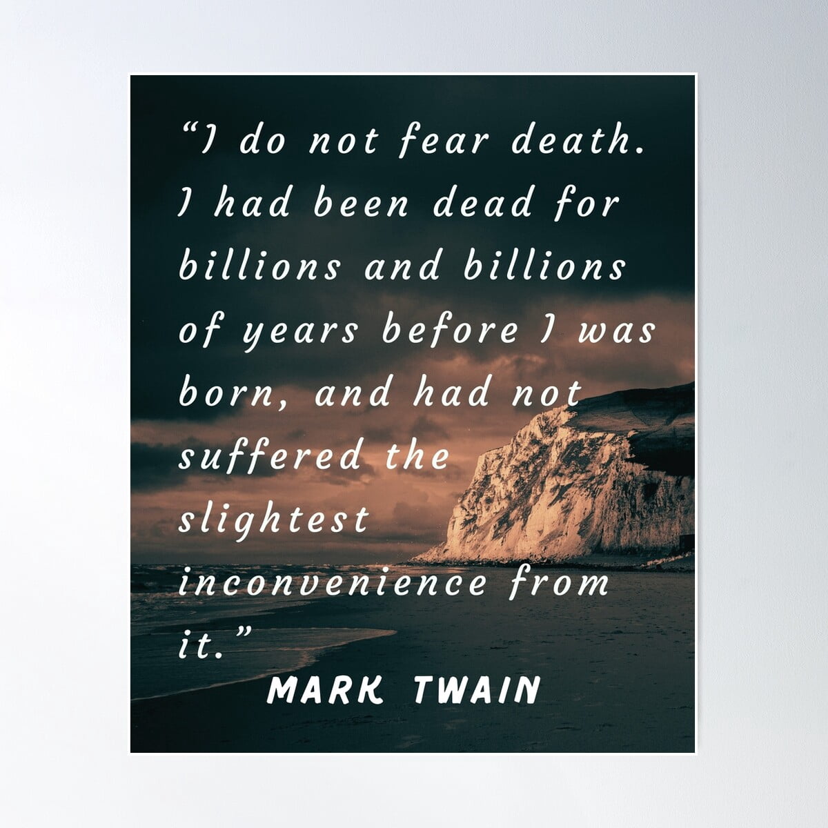 Mark Twain Quote: I Do Not Fear Death. Poster Wall Art, Modern Wall ...