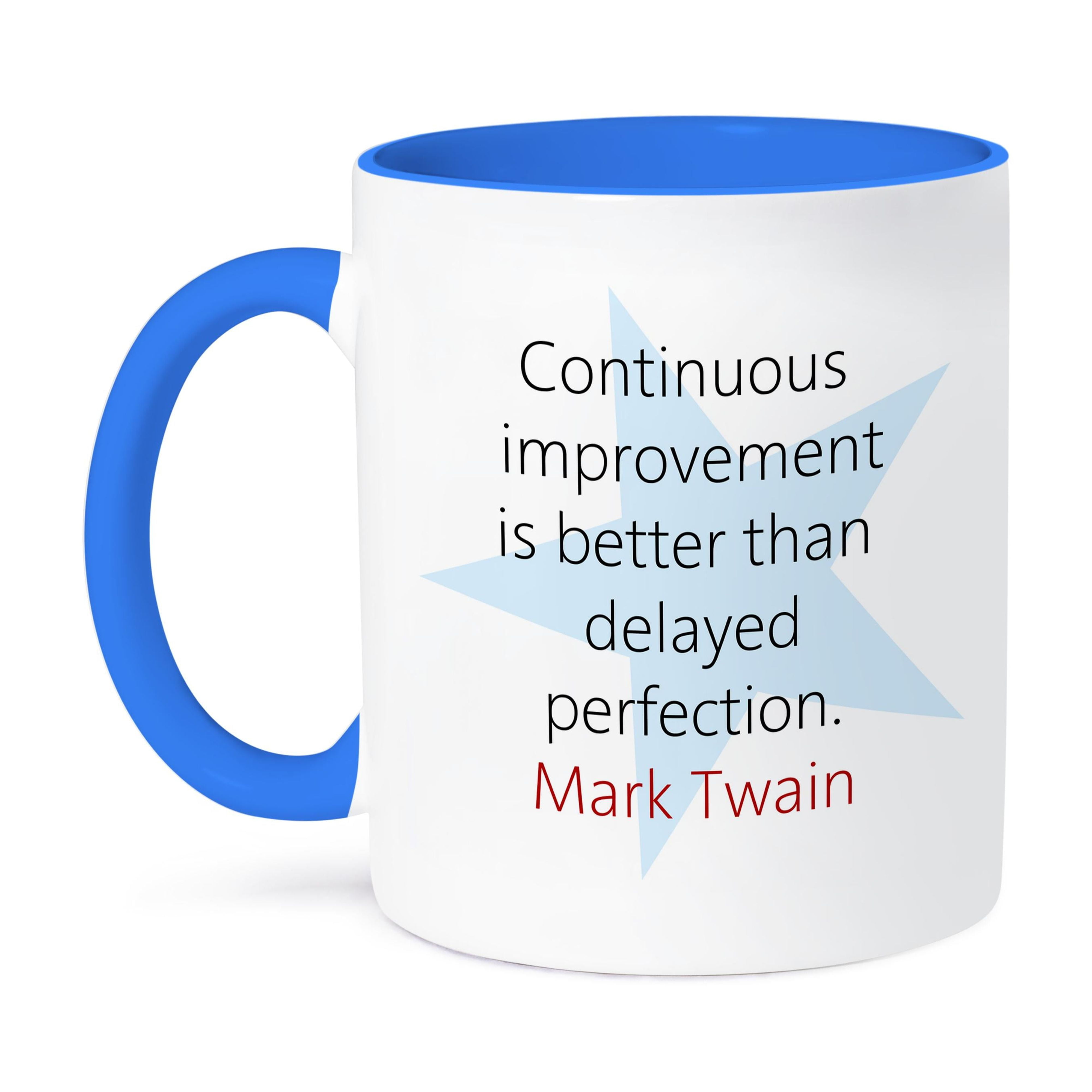 Mark Twain Quotes - Continuous Improvement Is, 11oz Two-Tone Blue Mug ...