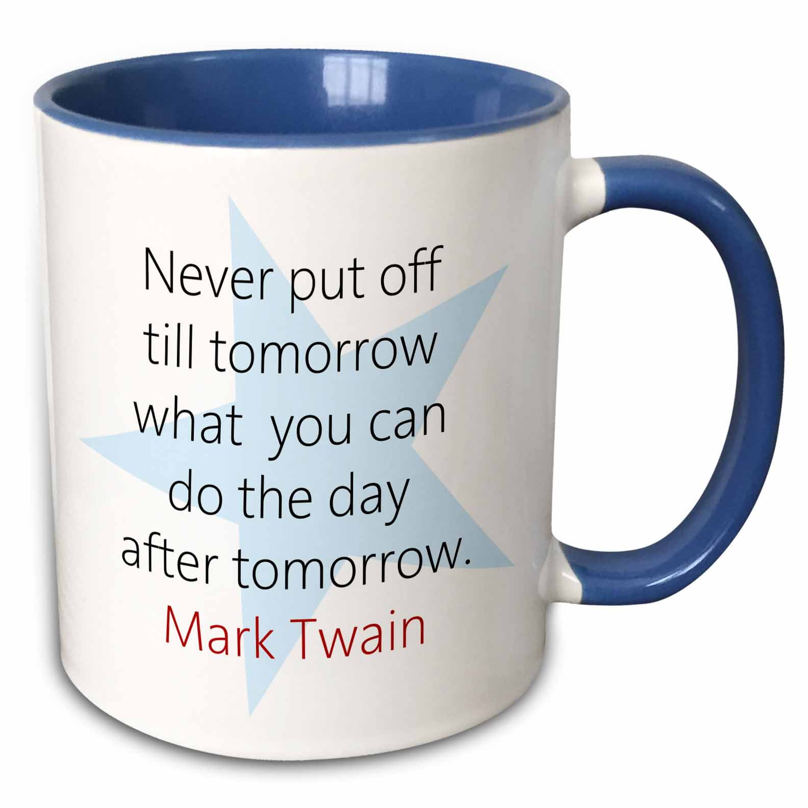 3drose, Mark Twain Quotes - Never Put Off Till Tomorrow, 15oz Two-tone ...