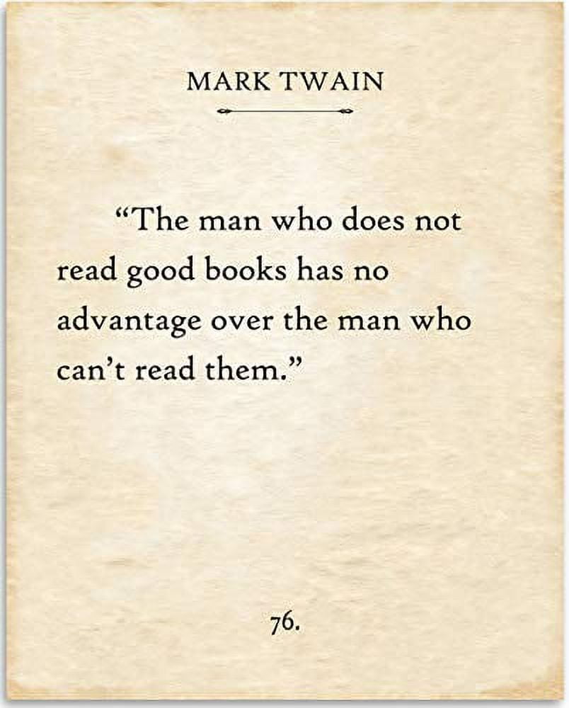 Mark Twain - The Man Who Does Not Read Good Books - Book Page Quote Art ...