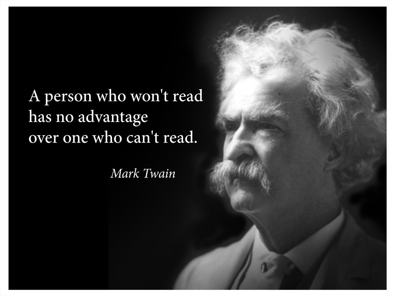 Mark Twain portrait poster LARGE with famous quote " A person who won't ...