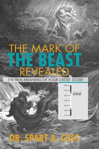 Mark of the Beast Revealed : The Real Meaning of Your Credit Score ...