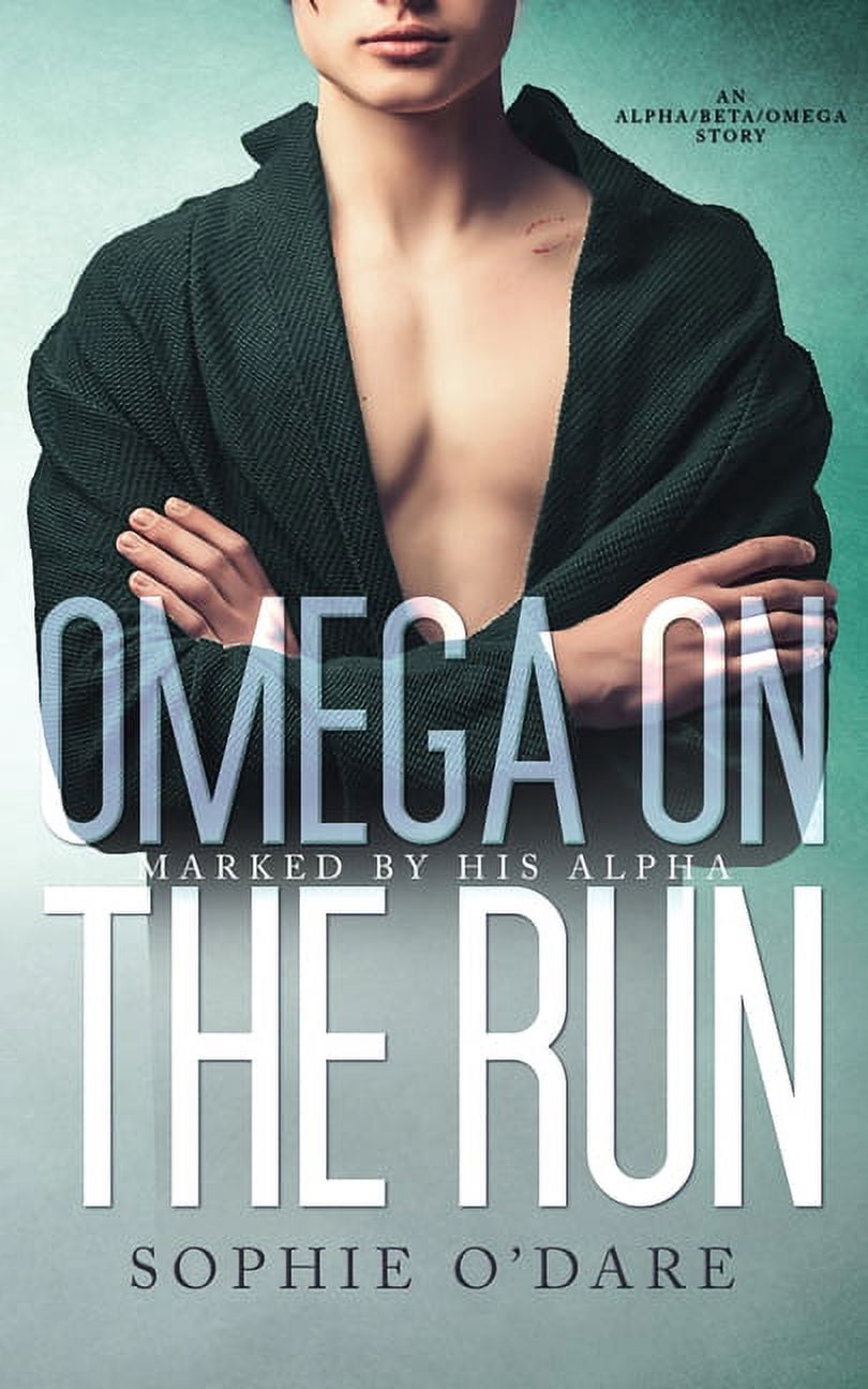 Marked by His Alpha Omega on the Run: An Alpha/Beta/Omega Story, Book 3 ...