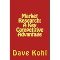 Market Research : A Key Competitive Advantage (Paperback) - Walmart.com