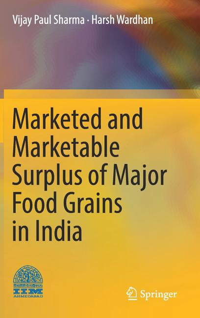 Marketed And Marketable Surplus Of Major Food Grains In India - Walmart.com