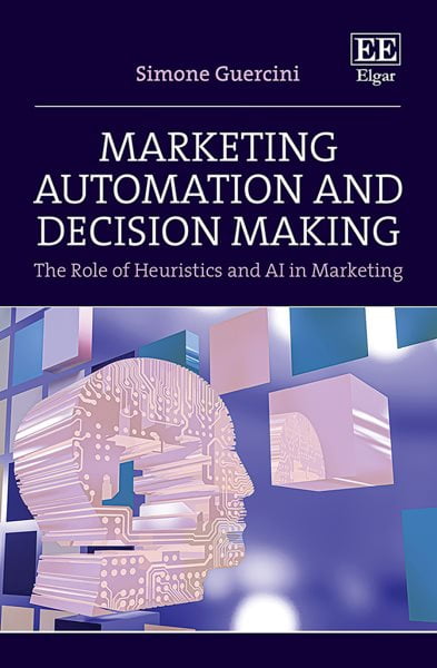 Marketing Automation and Decision Making : The Role of Heuristics and ...