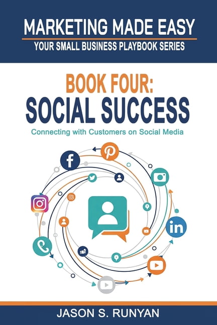 Marketing Made Easy: Your Small Business Social Success: Connecting ...