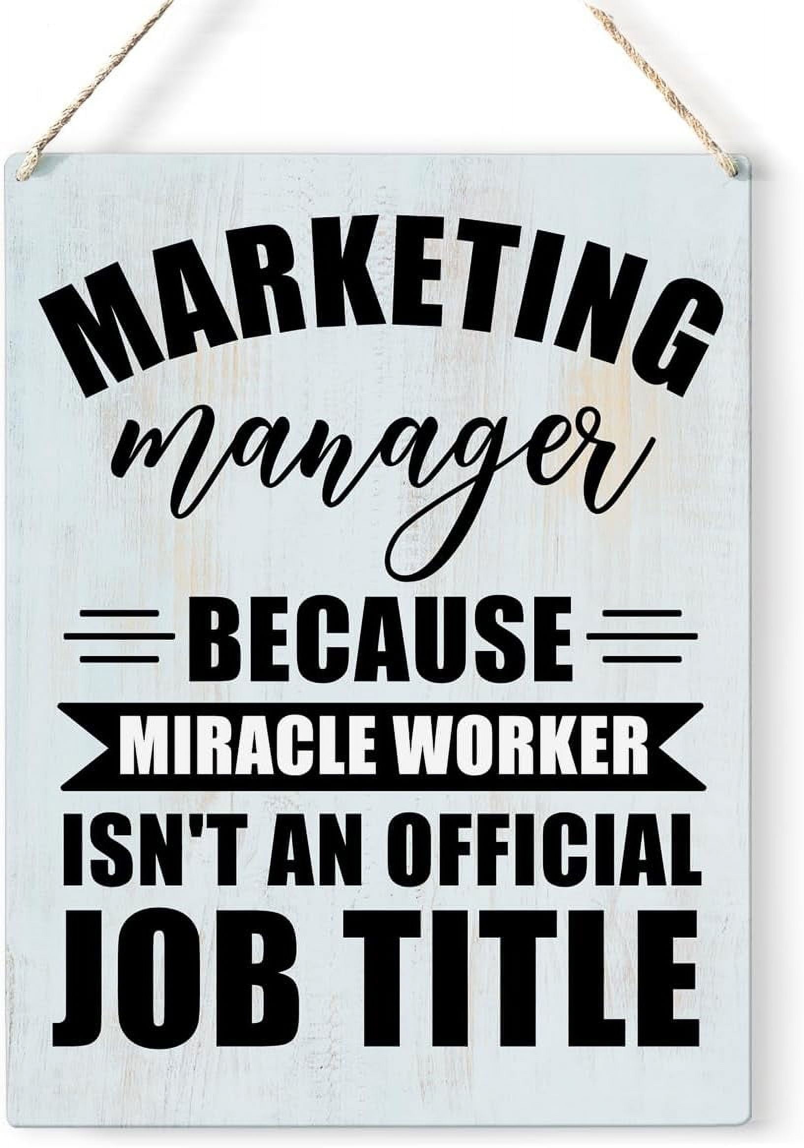 Marketing Manager Quote Wood Sign Marketing Manager Because Miracle ...
