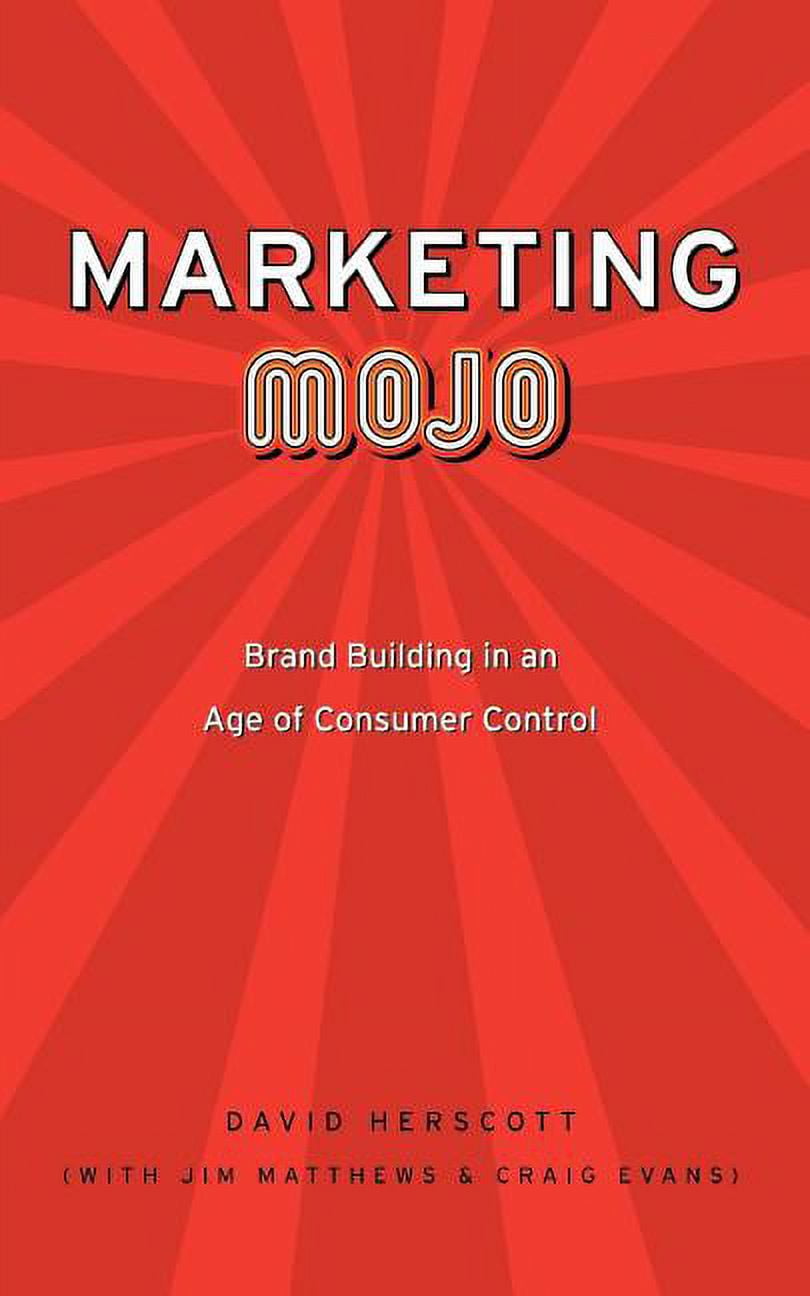 Marketing Mojo : Brand Building in an Age of Consumer Control - Walmart ...