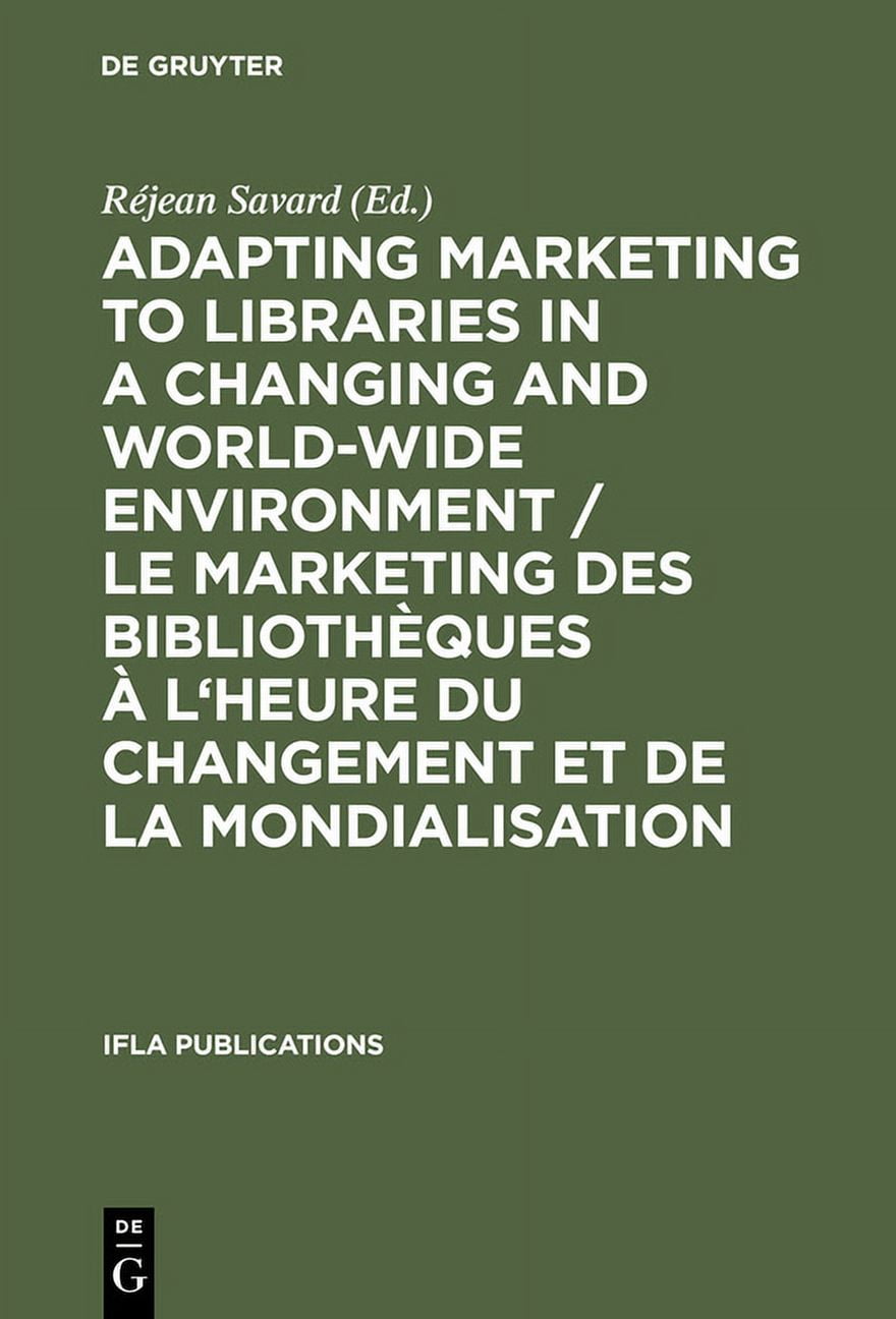 Marketing des Biblioth?ques ? l'Heure du Changement et de la ...