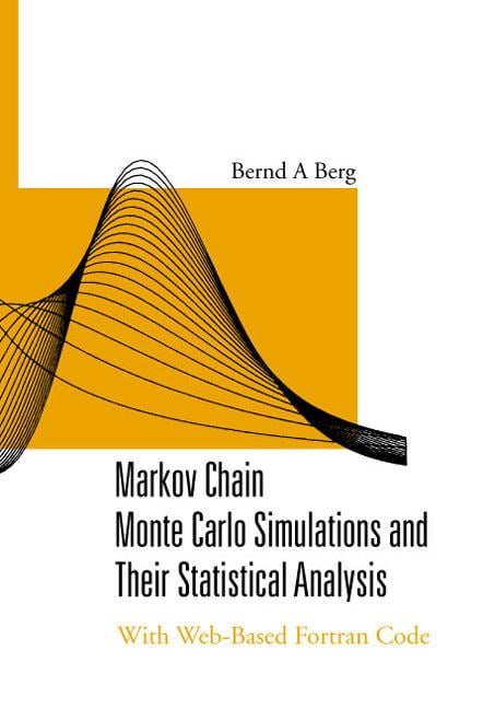 Markov Chain Monte Carlo Simulations and Their Statistical Analysis: With Web-Based FORTRAN Code ...