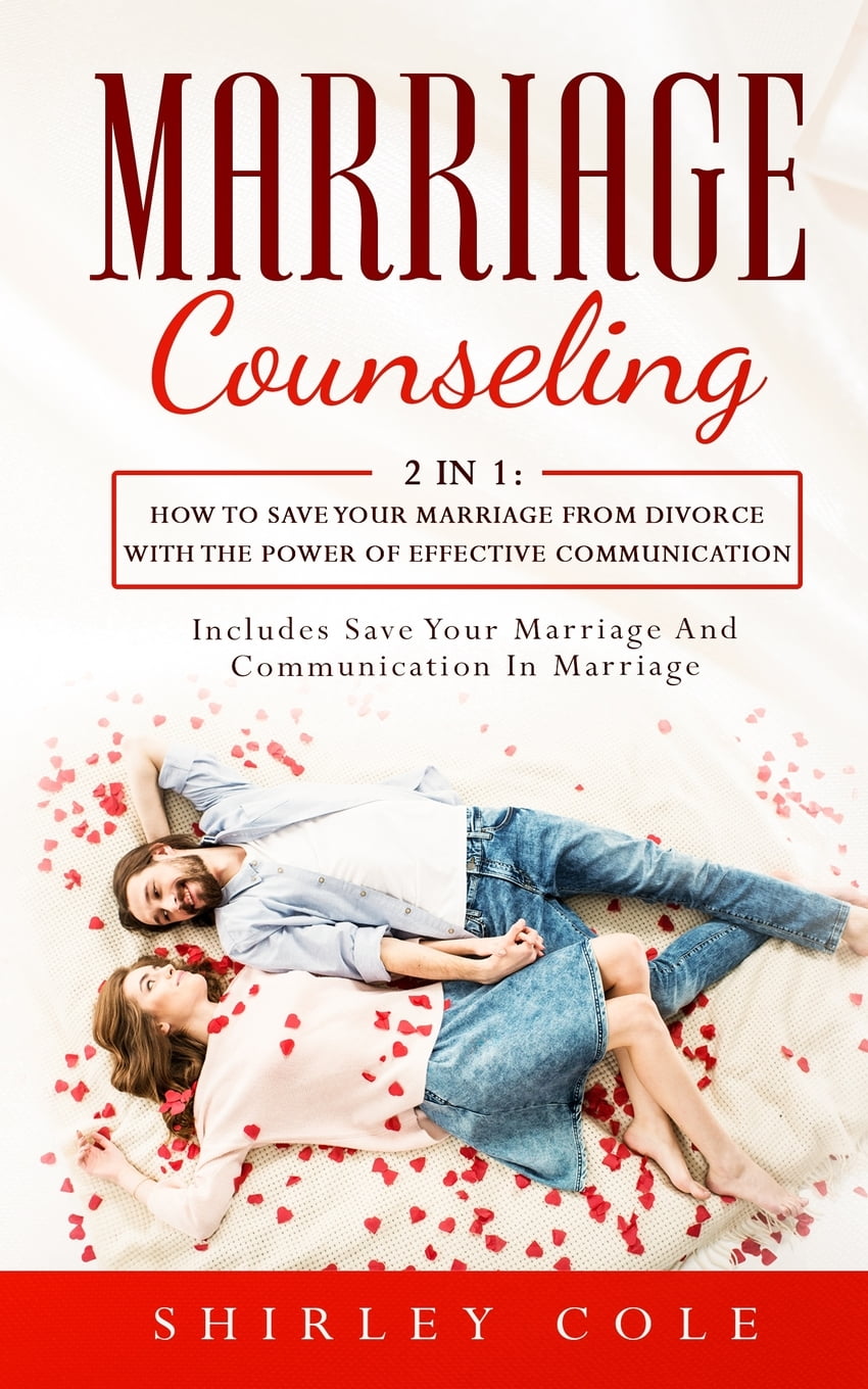 Marriage Counseling: 2 In 1: How To Save Your Marriage from Divorce ...