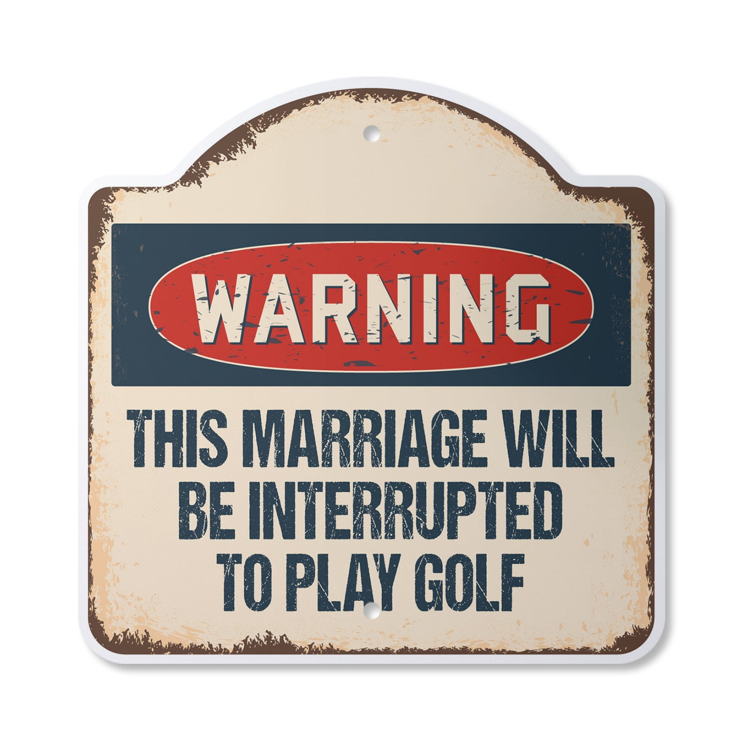 Marriage Interrupted To Play Golf 10” x 10” Sign | Indoor/Outdoor ...