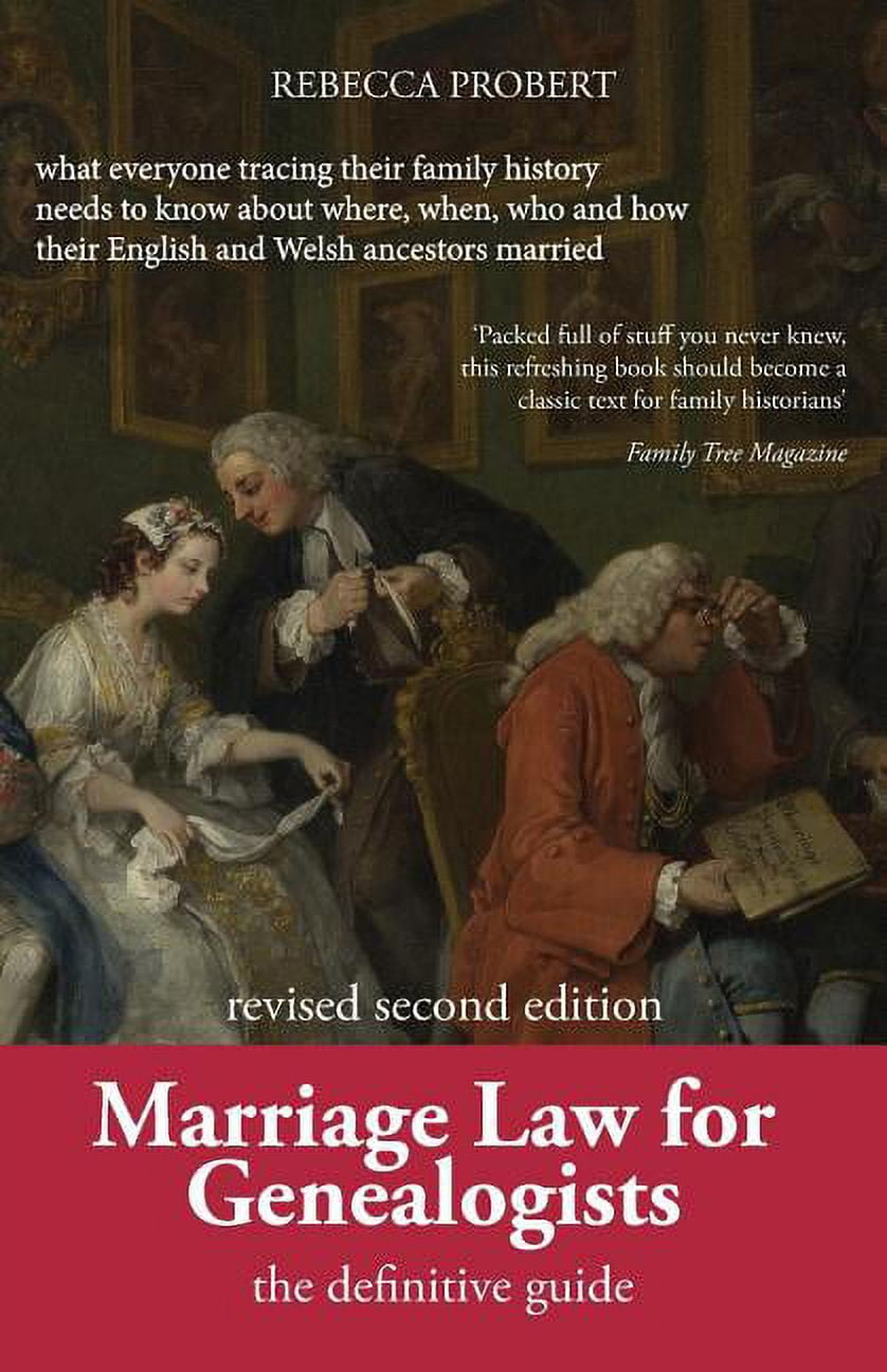 Marriage Law for Genealogists: The Definitive Guide ...What Everyone ...
