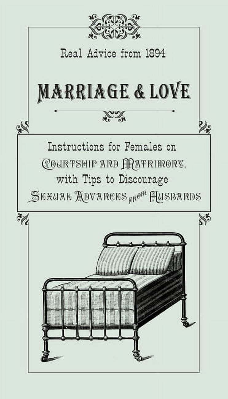 Marriage & Love : Instructions For Females On Courtship And Matrimony ...