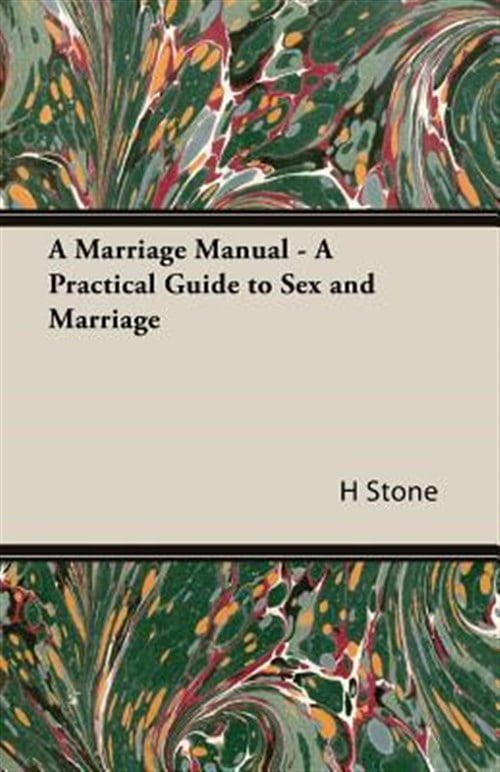 Pre-Owned Marriage Manual : A Practical Guide to Sex and Marriage ...