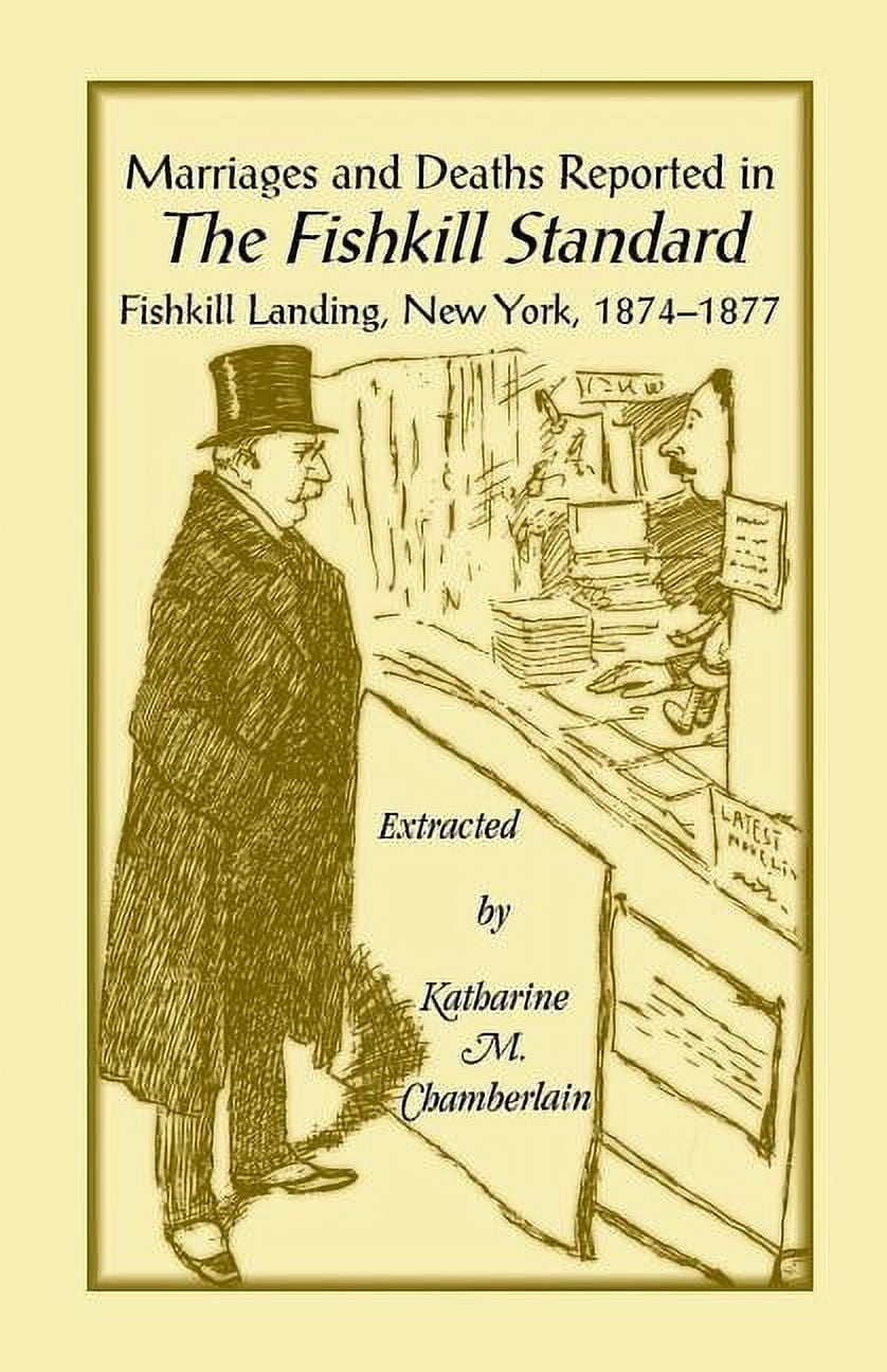 Marriages and Deaths Reported in The Fishkill Standard, Fishkill ...