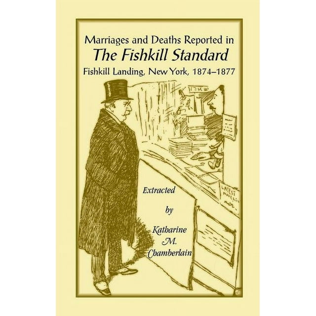 Marriages and Deaths Reported in The Fishkill Standard, Fishkill ...