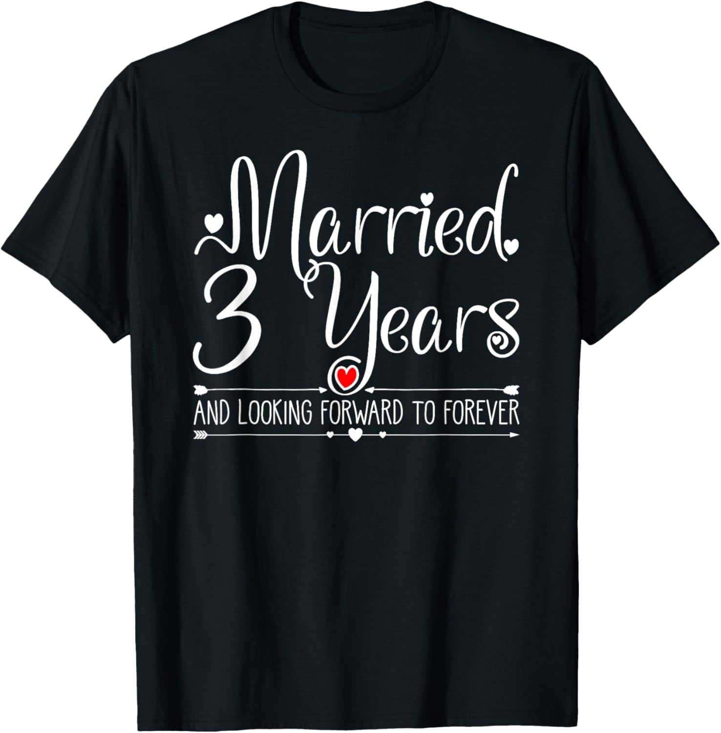 Married 3 Years Ago Wedding Anniversary Couples Her Heart T-Shirt ...