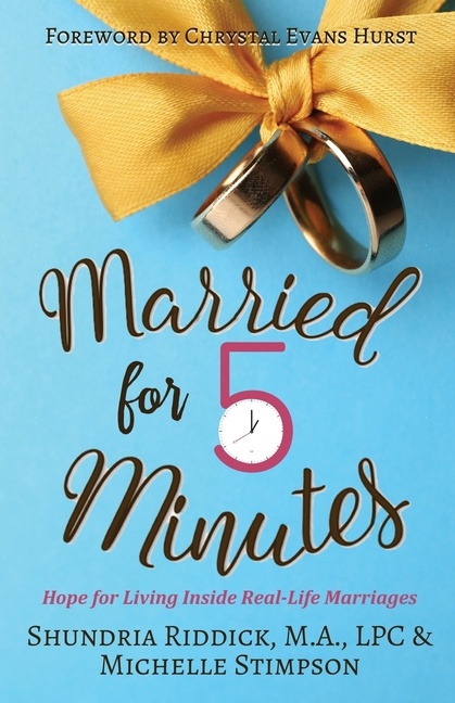 Married for Five Minutes: Hope for Living Inside Real-Life Marriages ...