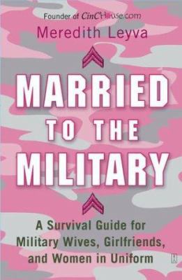 Pre-Owned Married to the Military: A Survival Guide for Military Wives ...