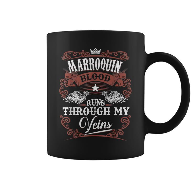 Marroquin Blood Runs Through My Veins Family Name Coffee Mugs - Walmart.com