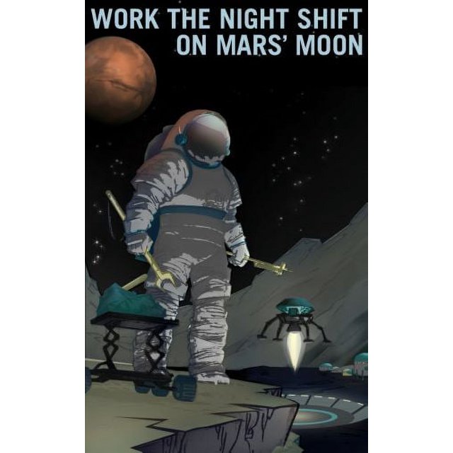 Mars Recruitment Work The Night Shift Poster Metal Sign 8Inx 12In Print ...