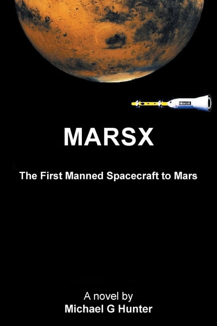 Marsx : The First Manned Spacecraft to Mars - Walmart.com