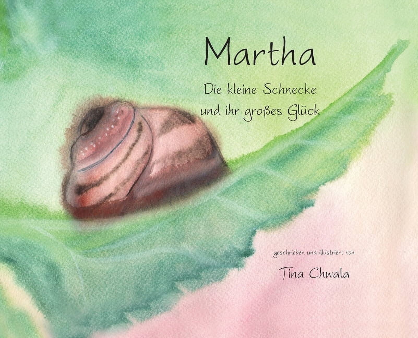 Marta die kleine Schnecke und ihr grosses Glueck (Hardcover) - Walmart.com