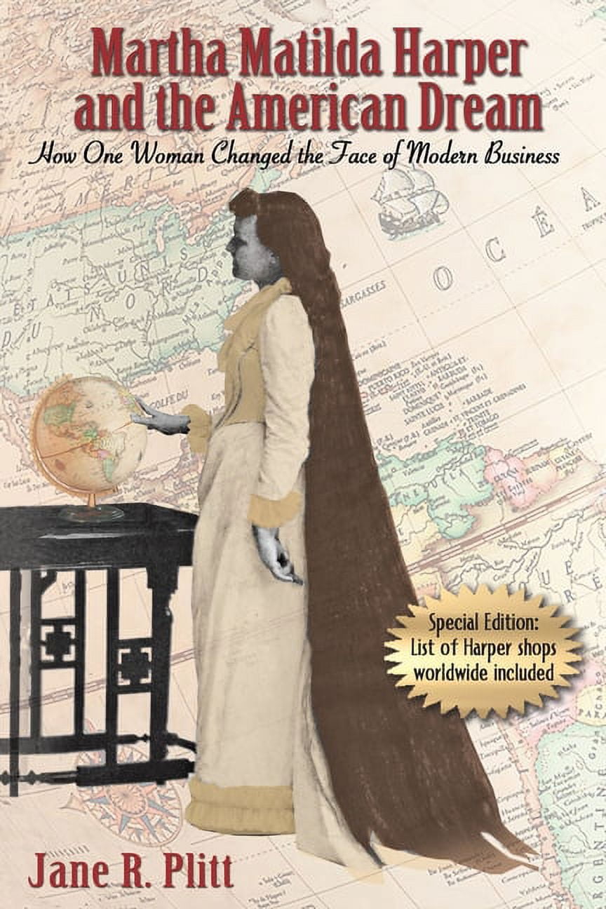 Martha Matilda Harper and the American Dream: How One Woman Changed the ...